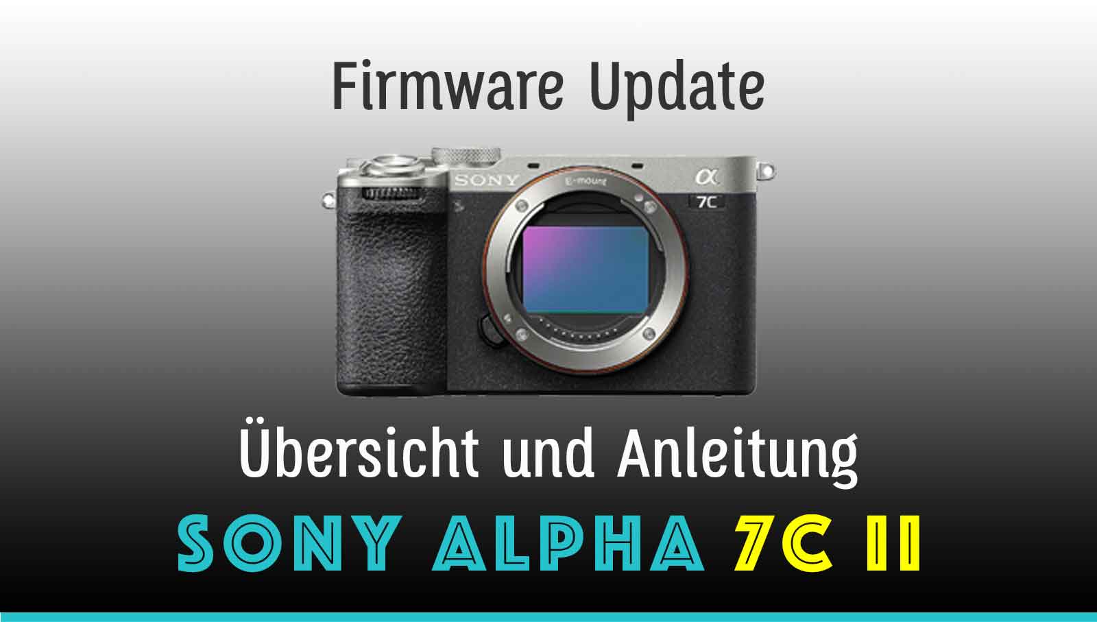 Sony Alpha 7C II Firmware Update Version 2.0 - Alpha-Magic Photography